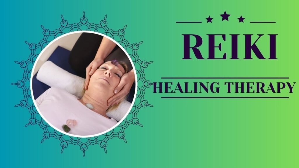 Reiki Healing Therapy:Path to Holistic Wellness