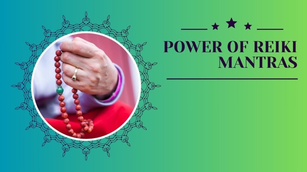 Power of Reiki Mantras