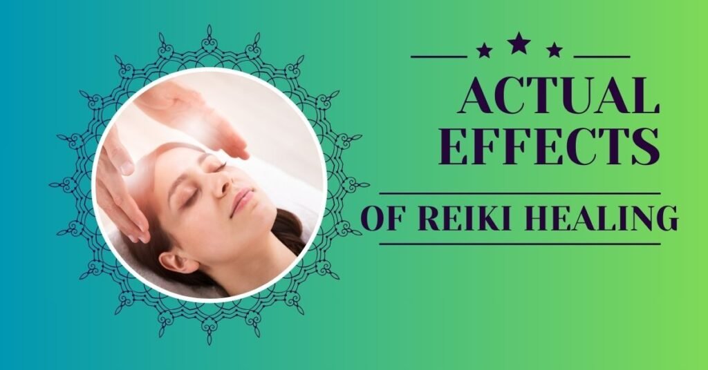 The Actual Effects of Reiki Healing - blog